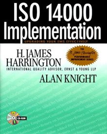 ISO 14000 Implementation: Upgrading Your EMS Effectively with CDROM (H. James Harrington ...