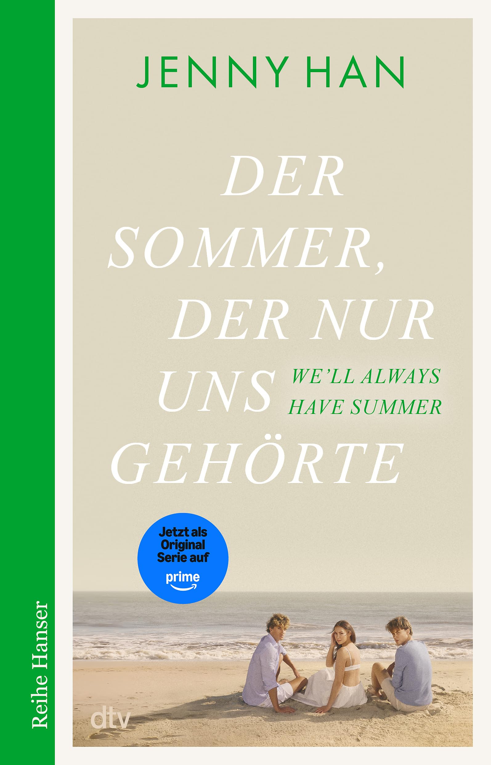 Der Sommer, der nur uns gehörte (The Summer I Turned Pretty-Serie, Band ...