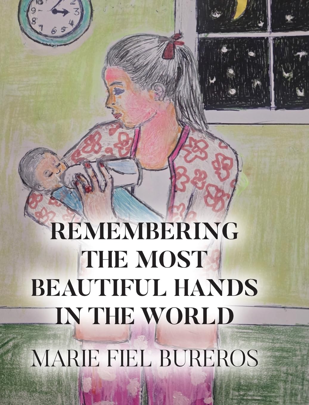 Remembering the Most Beautiful Hands in the World von unbekannt - hardcover