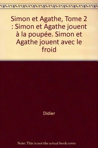 Simon et Agathe jouent avec le froid. Simon et Agathe jouent à la ...