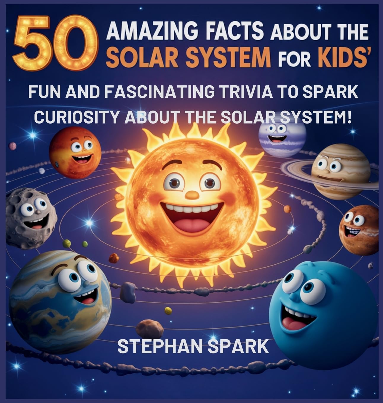 50 Amazing Facts About the Solar System for Kids: Fun and Fascinating ...