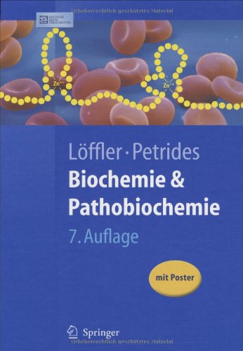 Biochemie und Pathobiochemie (inkl. Poster) von Georg Löffler ... Biochemie und Pathobiochemie (inkl. Poster) von Georg Löffler ...