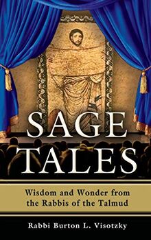Sage Tales: Wisdom and Wonder from the Rabbis of the Talmud von ...