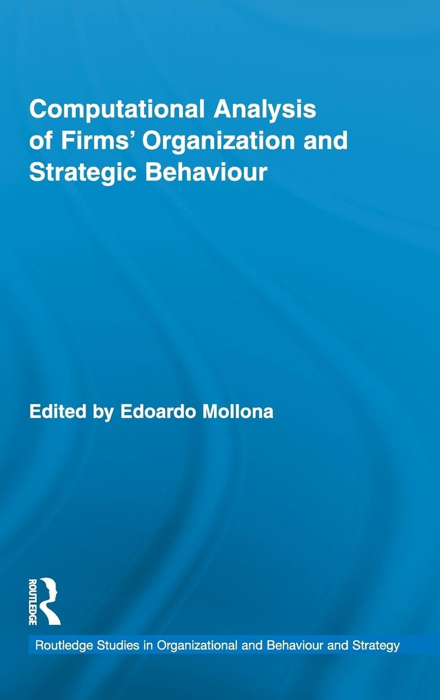 Computational Analysis of Firms' Organization and Strategic Behaviour ...