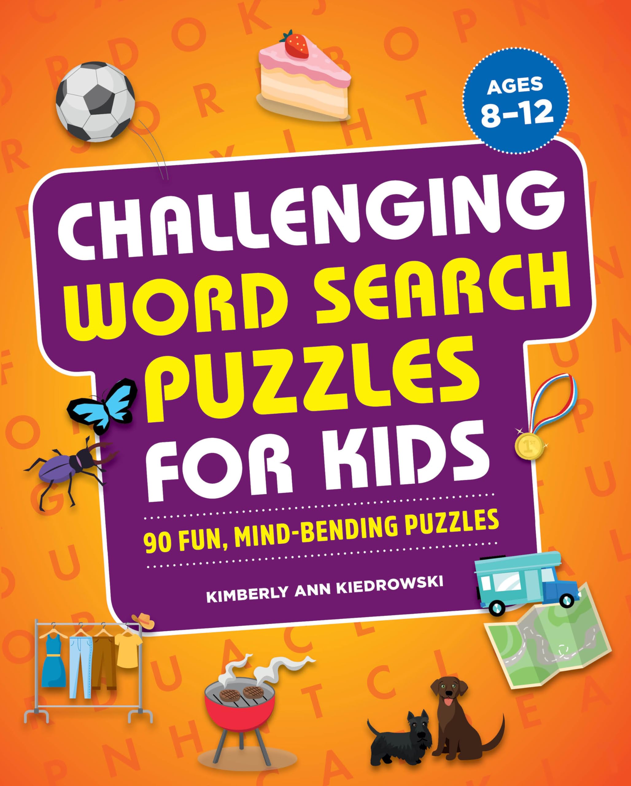 Challenging Word Search Puzzles for Kids: 90 Fun, Mind-Bending Puzzles ...