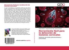 Herramienta fácil para la detección de lesiones cervicales: Lesiones cervicales precancerosas y ...
