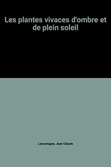 LES PLANTES VIVACES dombre et de plein soleil de Jean-Cla... | Livre ...