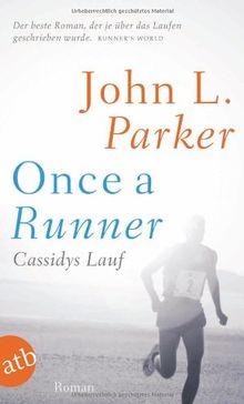 Once a Runner - Cassidys Lauf: Roman von Parker, John L. - Taschenbuch