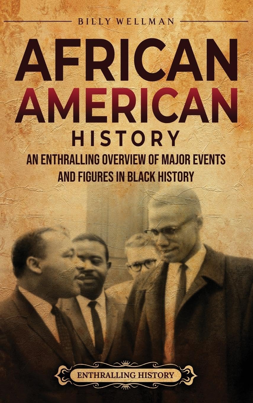 African American History: An Enthralling Overview of Major Events and ...