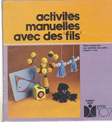 ACTIVITÉS MANUELLES AVEC des fils de Genotte, Nelly | Livre | état ...