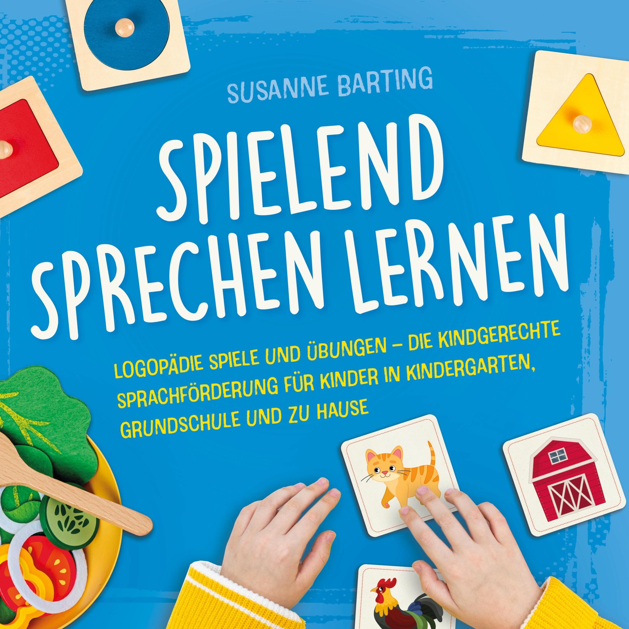 Spielend Sprechen lernen: Logopädie Spiele und Übungen – die ...