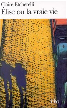Elise ou La vraie vie de Claire Etcherelli - Poche