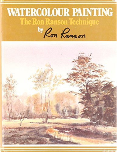 Watercolour Painting: The Ron Ranson Technique de Ron Ranson
