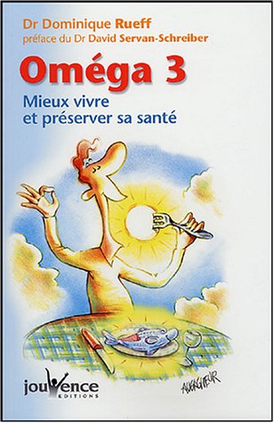 Omega 3 : mieux vivre et préserver sa santé de Dominique Rueff - Poche