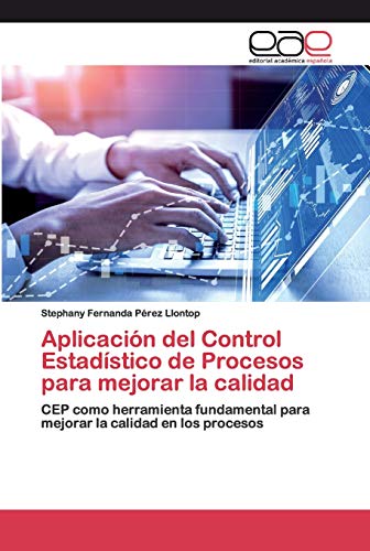 Aplicación del Control Estadístico de Procesos para mejorar la calidad ...
