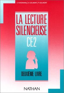 LA LECTURE SILENCIEUSE CE2. 2ème livre de P Delmont - Relié