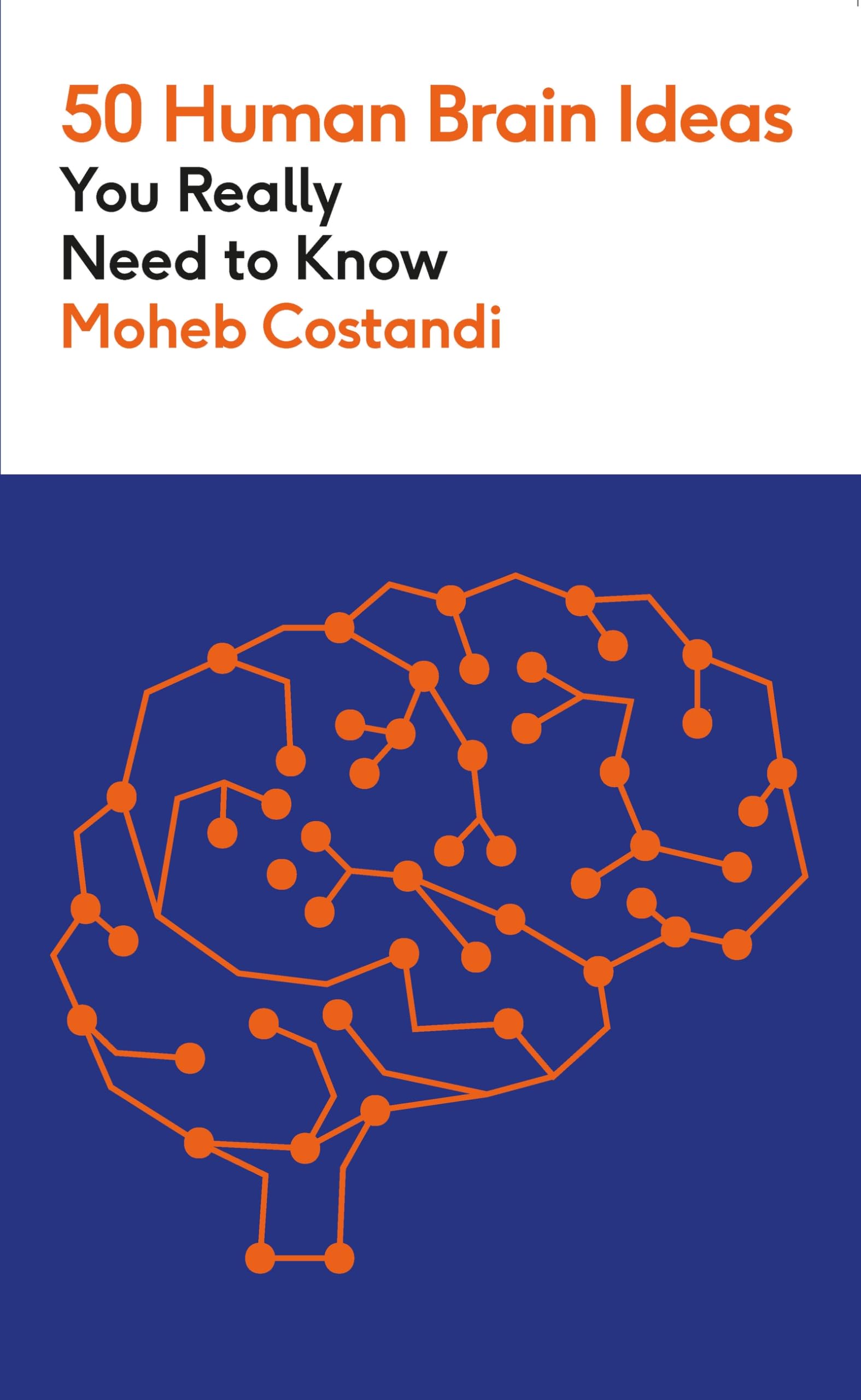 50 Human Brain Ideas You Really Need to Know (50 Ideas You Really Need ...