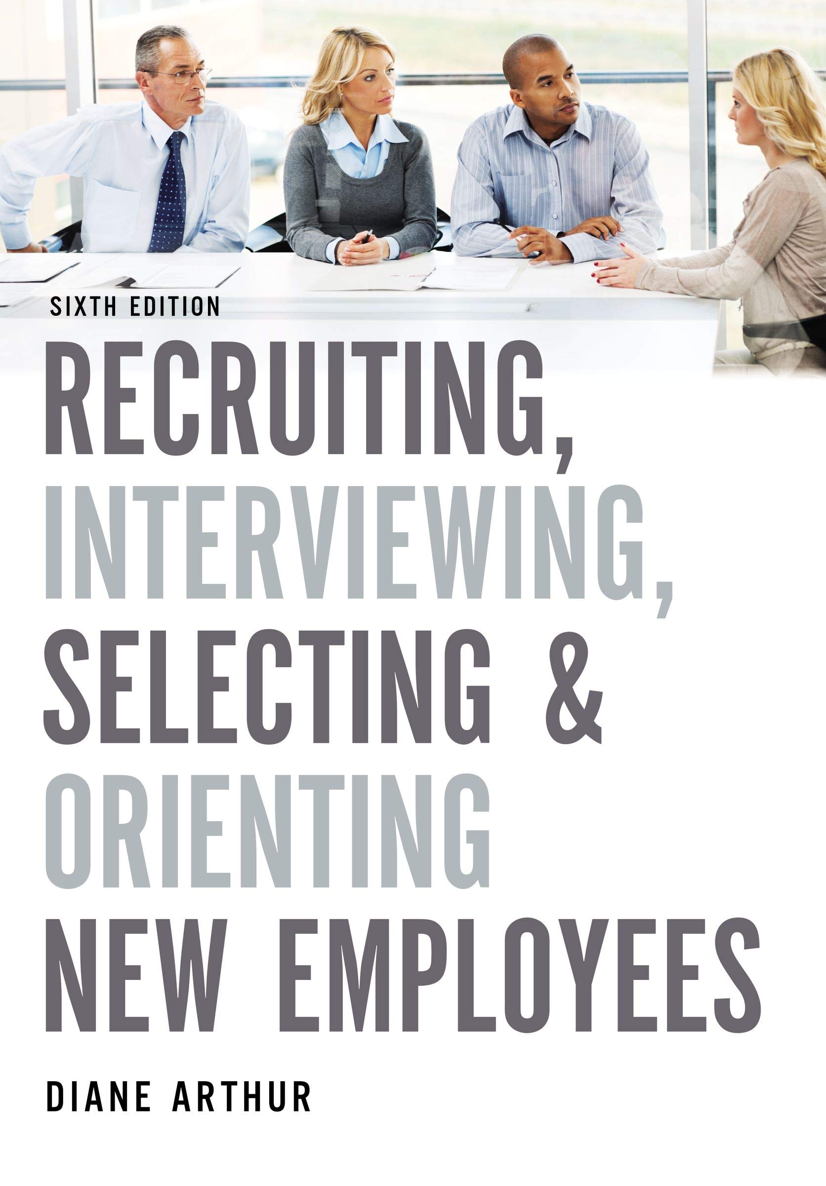 Recruiting, Interviewing, Selecting, and Orienting New Employees von unbekannt - hardcover