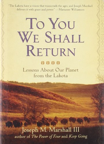 To You We Shall Return: Lessons about Our Planet from the Lakota von ...