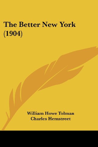 The Better New York (1904) von William Howe Tolman - Taschenbuch