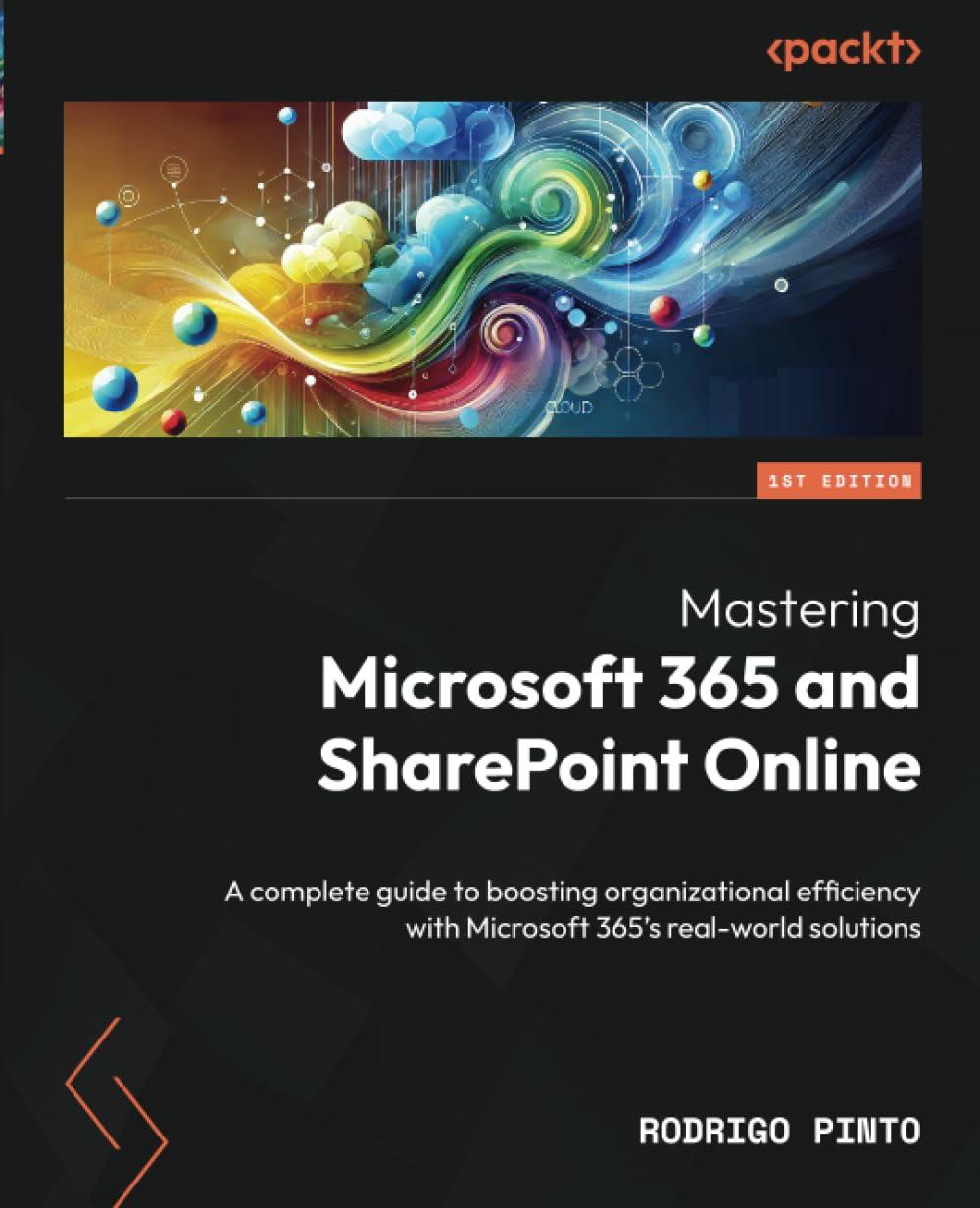 Mastering Microsoft 365 and SharePoint Online: A complete guide to ... Mastering Microsoft 365 and SharePoint Online: A complete guide to ...