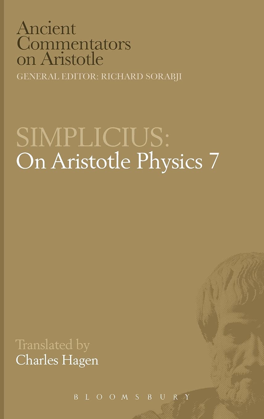 Simplicius: On Aristotle Physics 7 (Ancient Commentators on Aristotle ...