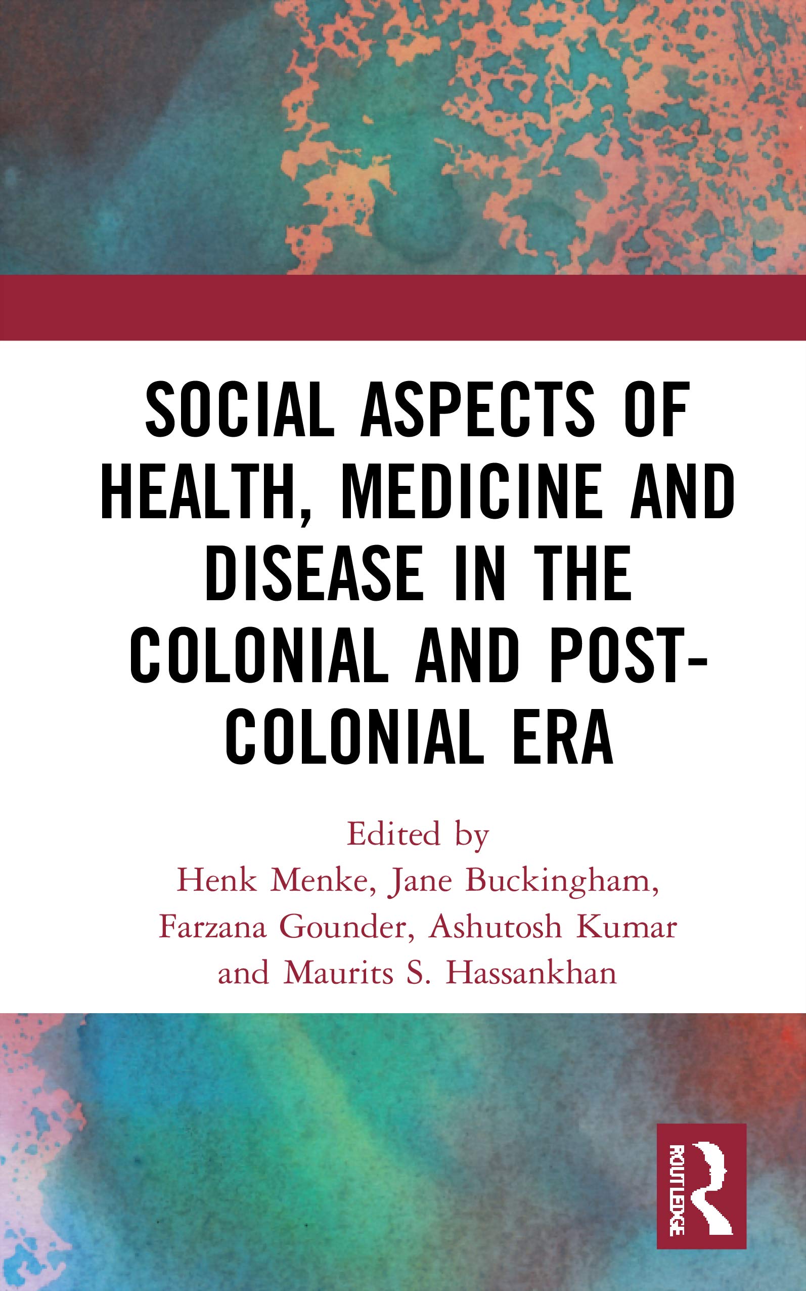Social Aspects of Health, Medicine and Disease in the Colonial and Post ...