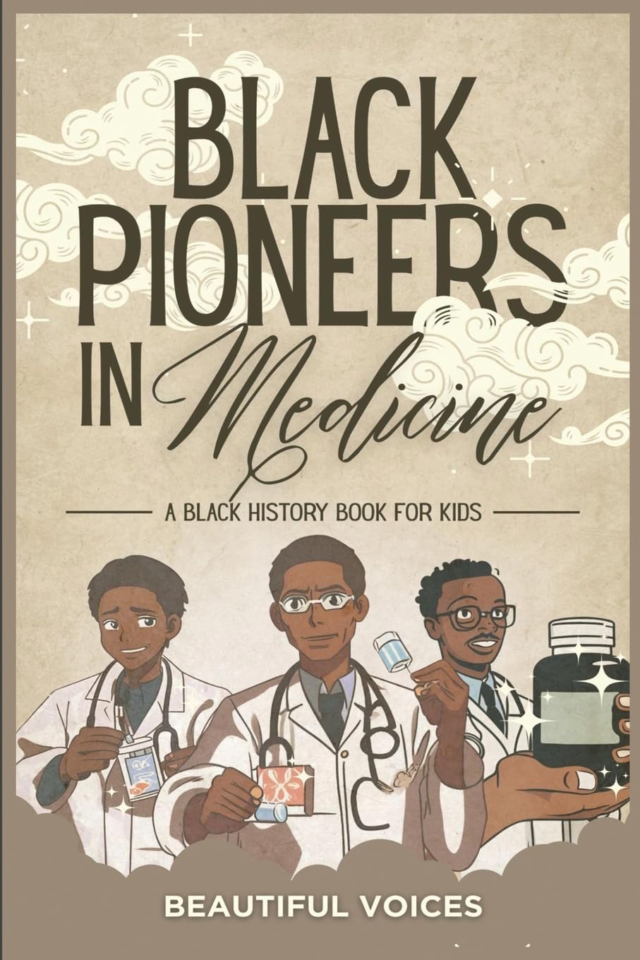 Black Pioneers in Medicine: A Black History Book for Kids: Learn About ...
