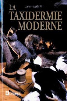 LA TAXIDERMIE MODERNE de Labrie, Jean | Livre | état bon EUR 18,87 ...