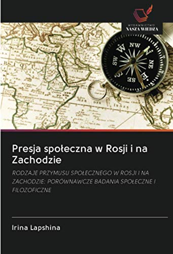 Presja społeczna w Rosji i na Zachodzie: RODZAJE PRZYMUSU SPOŁECZNEGO W ...
