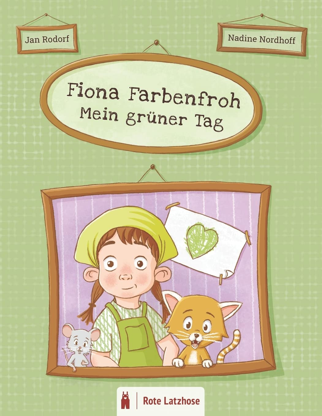 Fiona Farbenfroh - Mein grüner Tag: Die Farbe Grün entdecken: ein ...