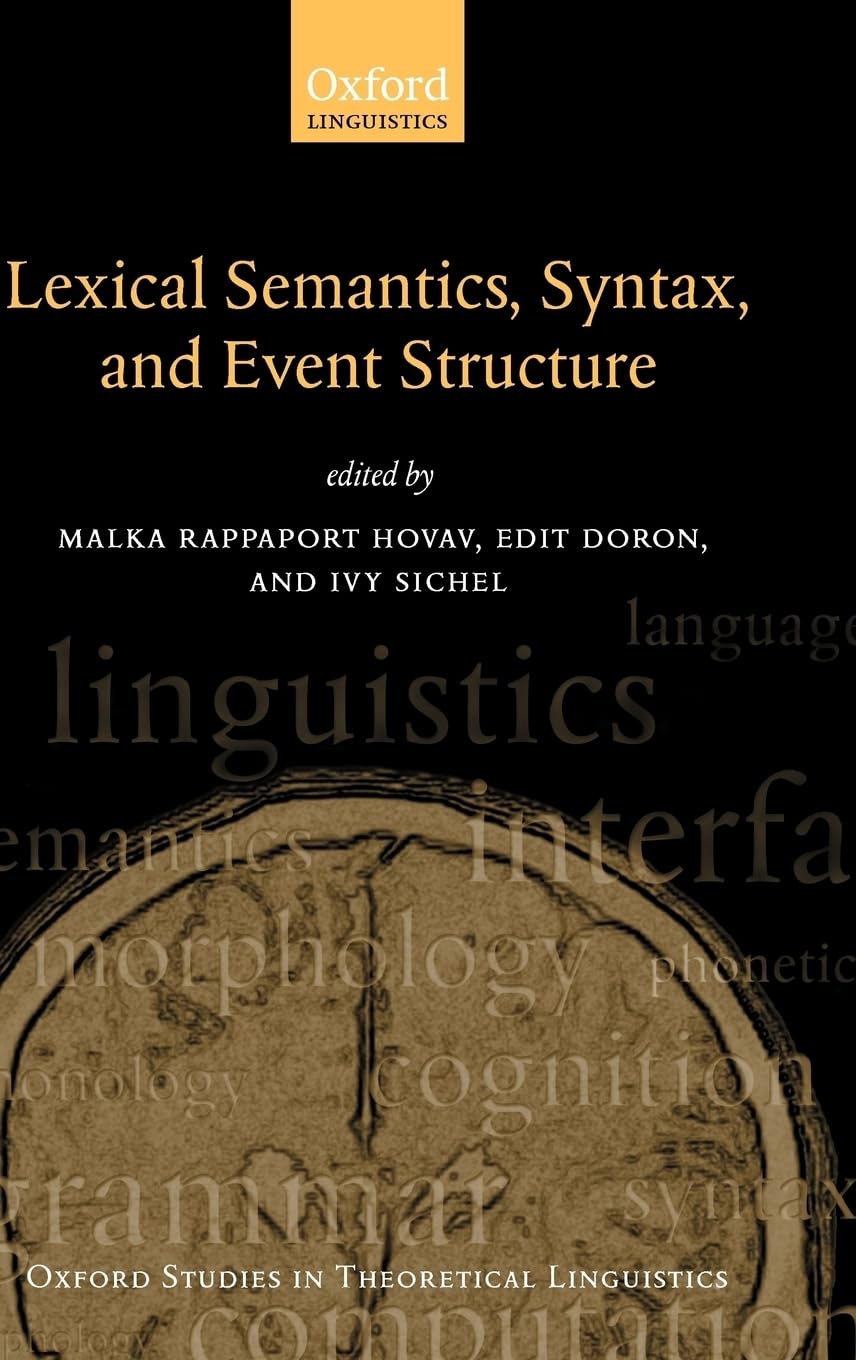 Syntax, Lexical Semantics, and Event Structure (Oxford Studies in ...