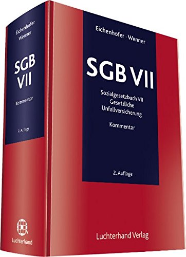 SGB VII Kommentar: Sozialgesetzbuch VII - Gesetzliche Unfallversicherung von Eberhard ...