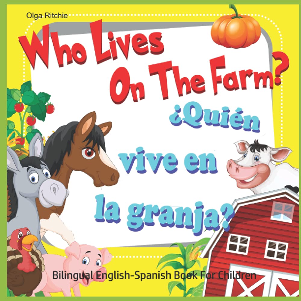 Who Lives On The Farm? ¿Quién vive en la granja? Bilingual English ...