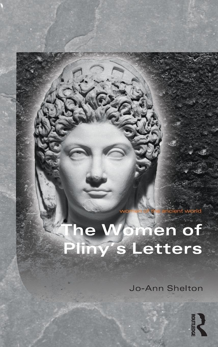 The Women of Pliny's Letters (Women of the Ancient World) von unbekannt ...
