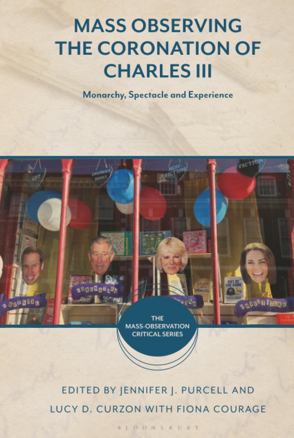 Mass Observing the Coronation of Charles III: Monarchy, Spectacle and ...