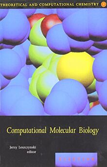 Computational Molecular Biology (Volume 8) (Theoretical and ...