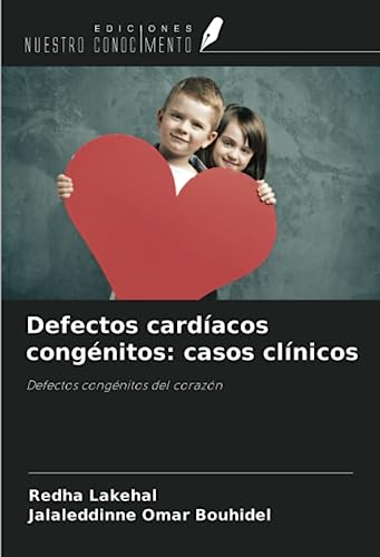 Defectos cardíacos congénitos: casos clínicos: Defectos congénitos del ...