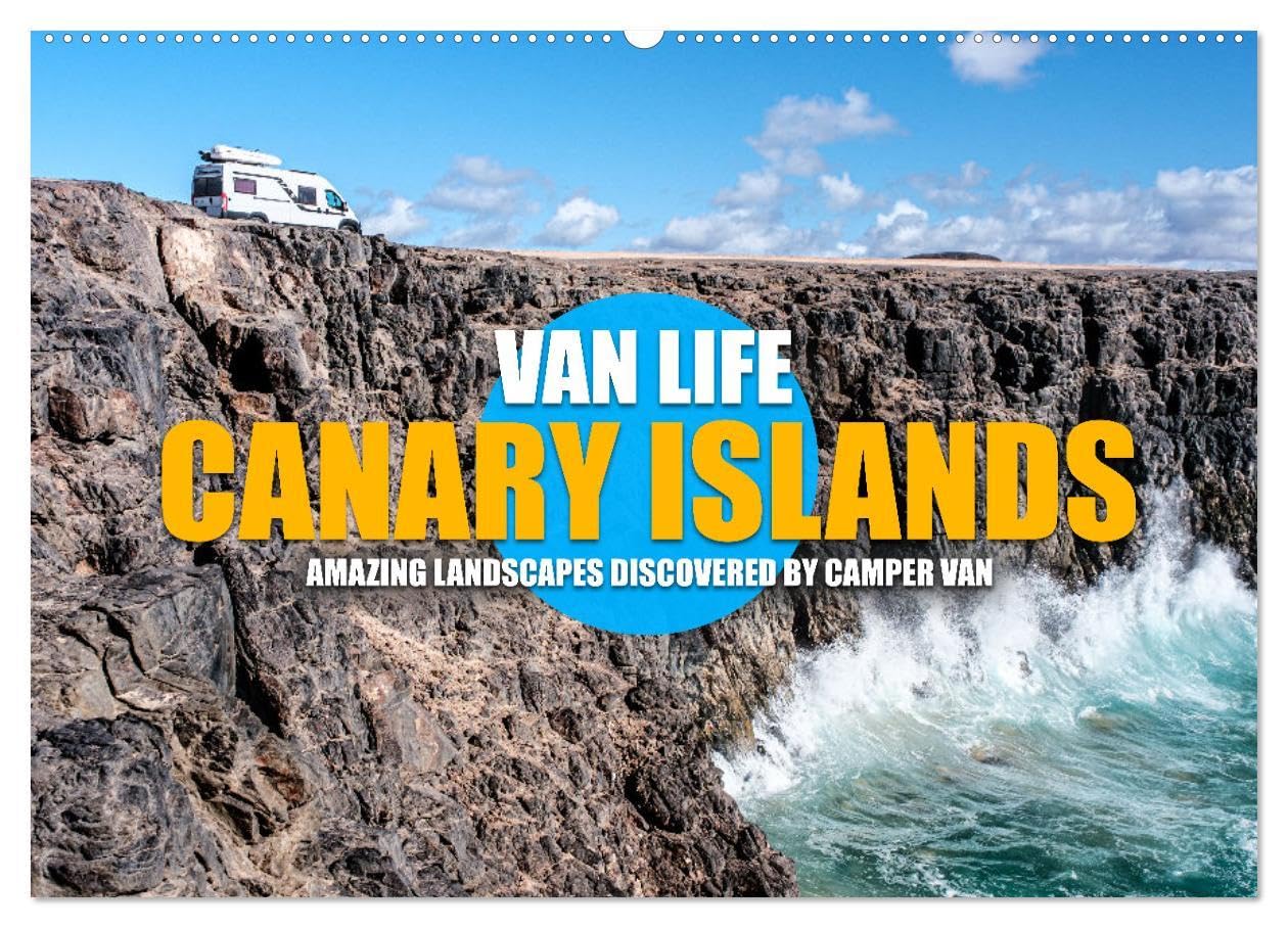 CANARY ISLANDS by CAMPER VAN (Wall Calendar 2026 DIN A2 landscape ...
