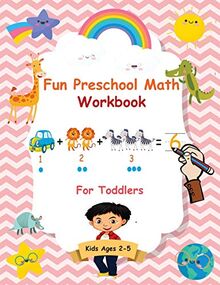 Fun Preschool Math Workbook For Toddlers: The Perfect Beginner Math ...