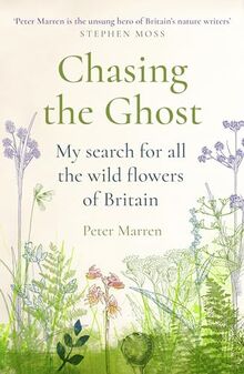 CHASING THE GHOST: My Search for all the Wild Flowers... | Livre | état très bon EUR 6,62 ...
