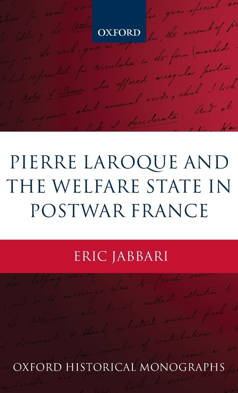 Pierre Laroque and the Welfare State in Postwar France (Oxford ...