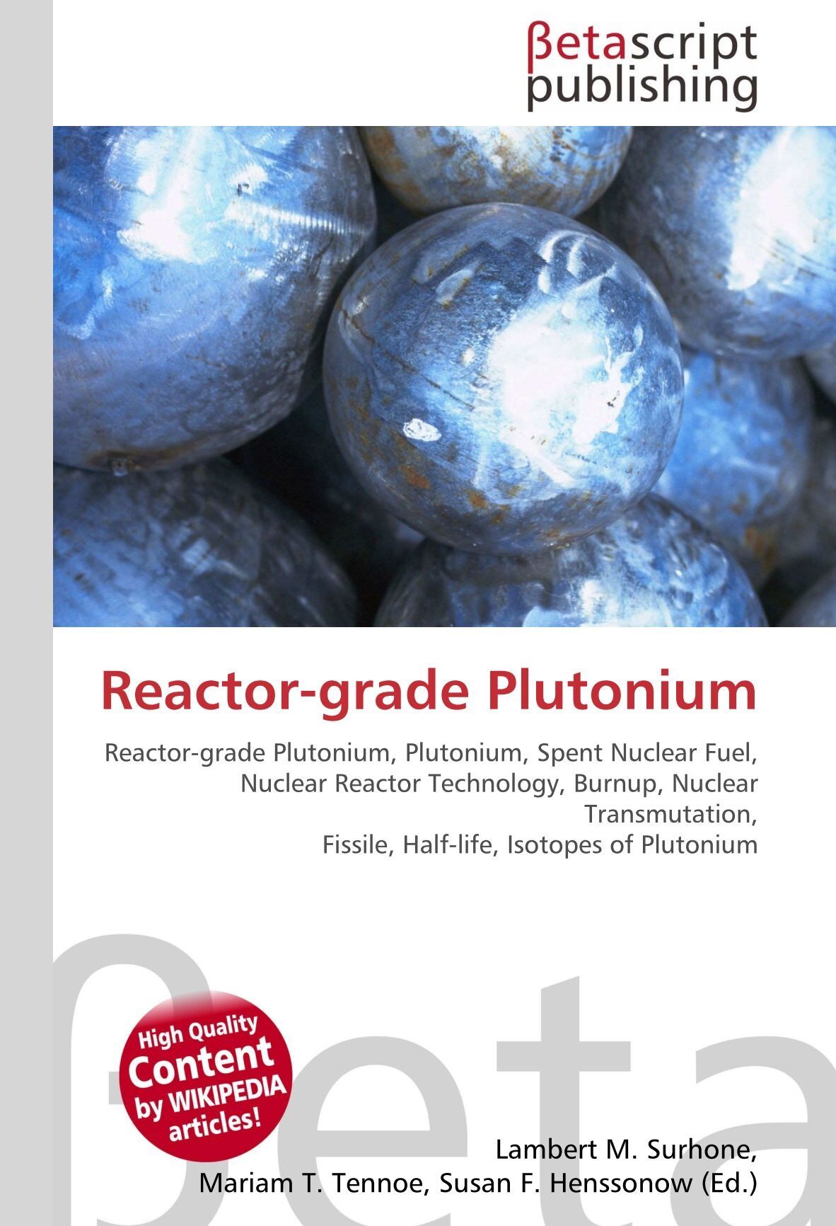 Reactor-grade Plutonium: Reactor-grade Plutonium, Plutonium, Spent ...