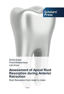 Assessment of Apical Root Resorption during Anterior Retraction: Root ...