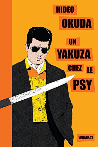 Un yakuza chez le psy : & autres patients du Dr Irabu von Okuda Hideo ...