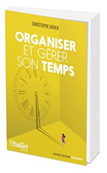 ORGANISER ET GÉRER son temps de DIDIER, Christophe | Livre | état très ...