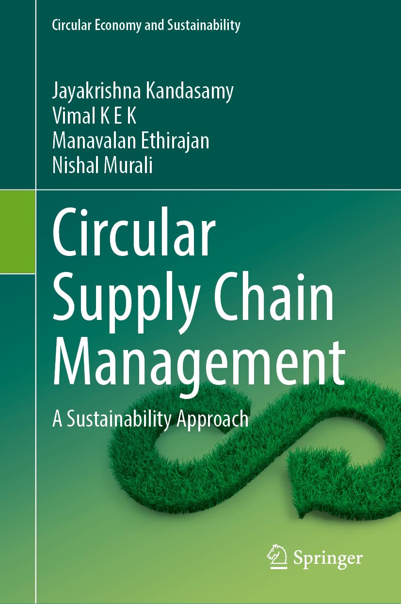 Circular Supply Chain Management: A Sustainability Approach (Circular ...