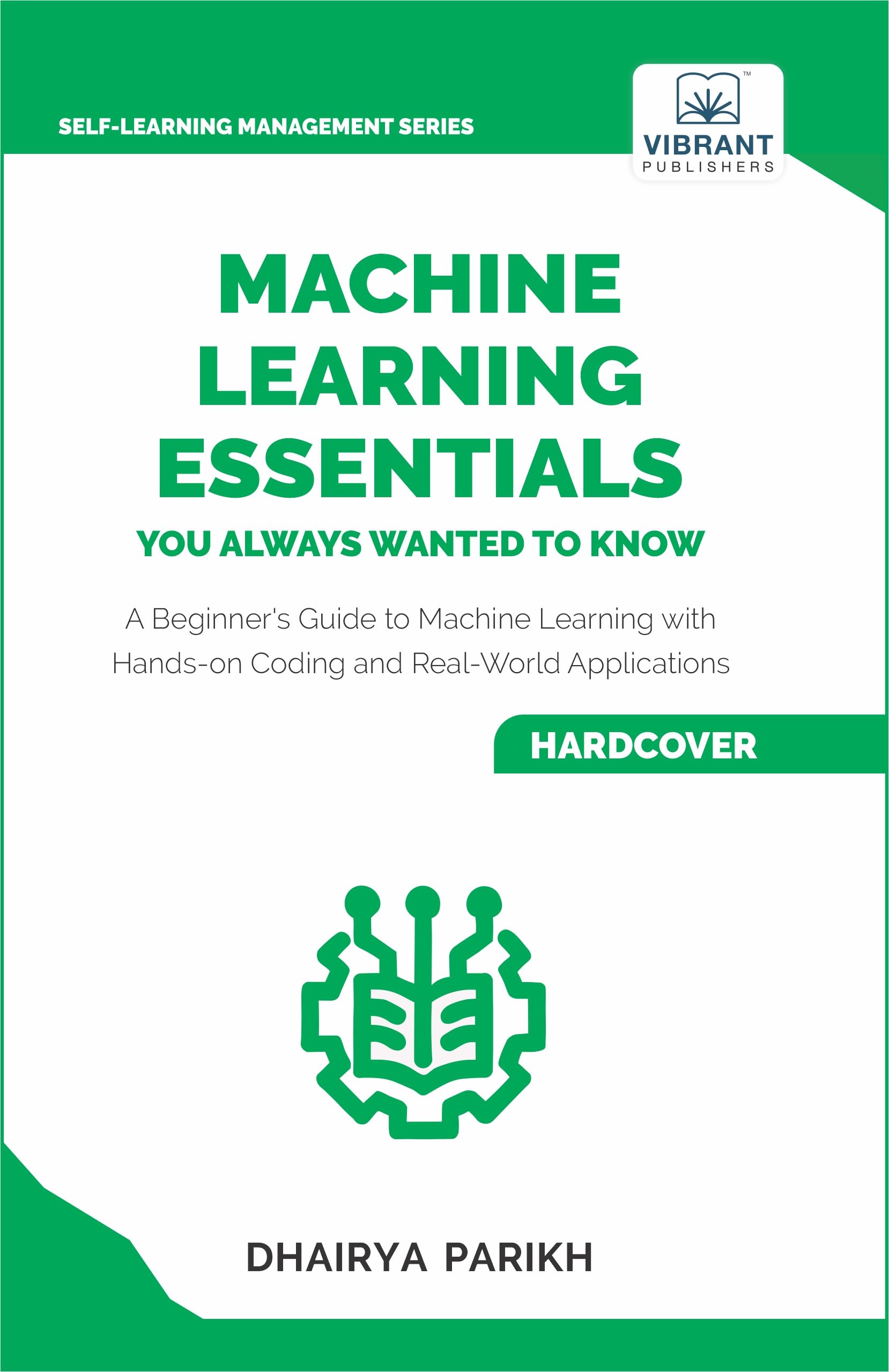 Machine Learning Essentials You Always Wanted to Know (Self-Learning Management Series) von ...