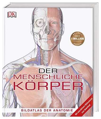 Der menschliche Körper: Bildatlas der Anatomie. Mit interaktivem ...
