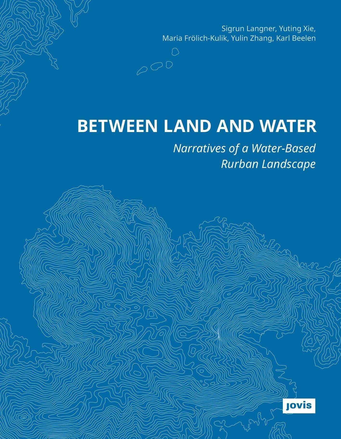 Between Land and Water: Narratives of Water-Based Rurban Landscape von ...